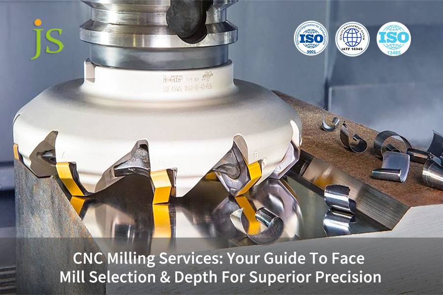 CNC Milling Services: Your Guide To Face Mill Selection & Depth For ...