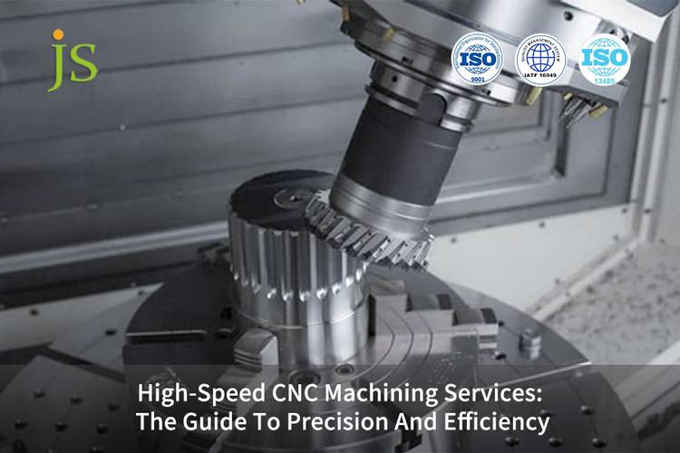 High-Speed CNC Machining Services: The Guide To Precision And